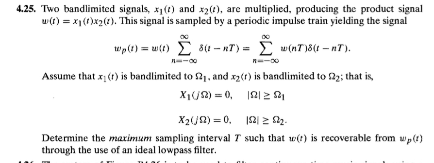 Solved 4.25. Two bandlimited signals, x_(1)(t) and x_(2)(t), | Chegg.com