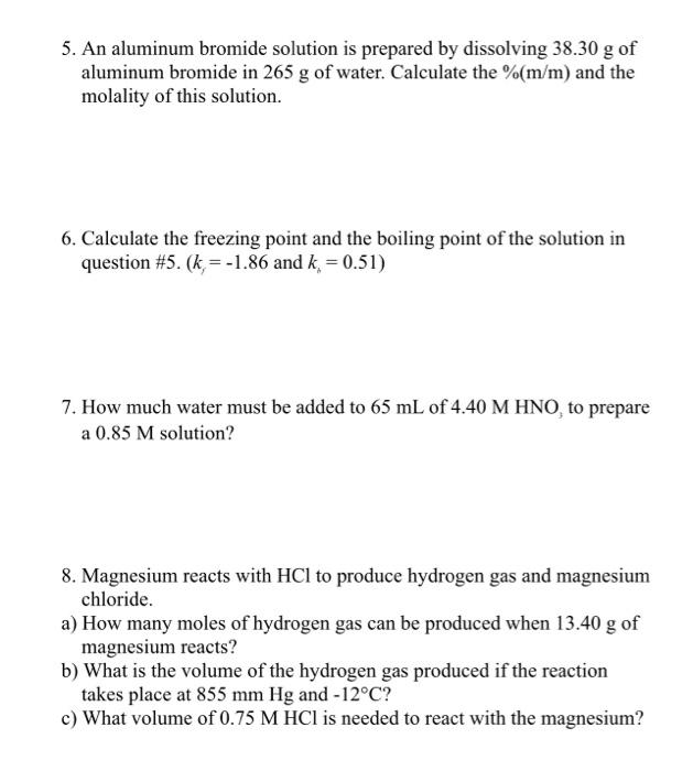 Solved 5. An aluminum bromide solution is prepared by | Chegg.com