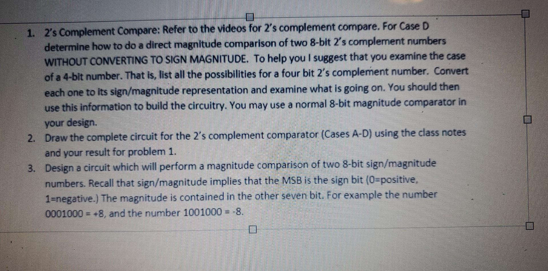 Solved 1. 2's Complement Compare: Refer to the videos for 2 | Chegg.com