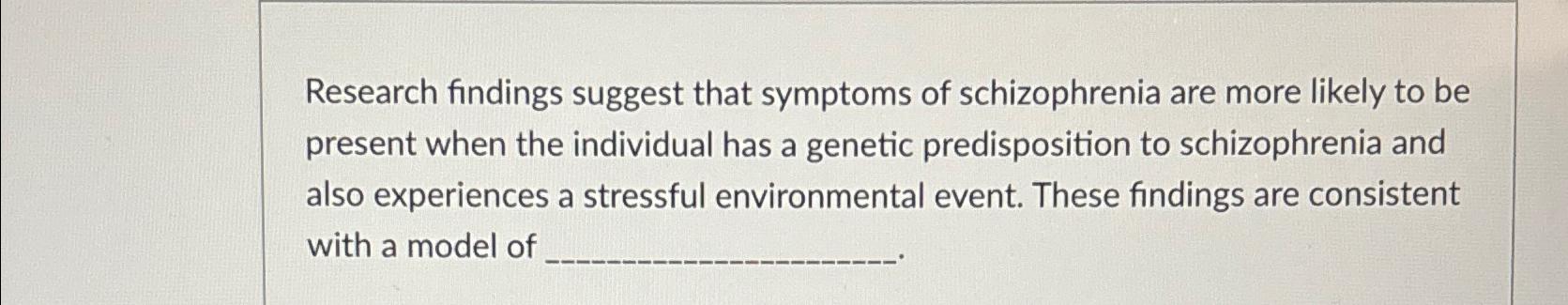 Solved Research findings suggest that symptoms of | Chegg.com