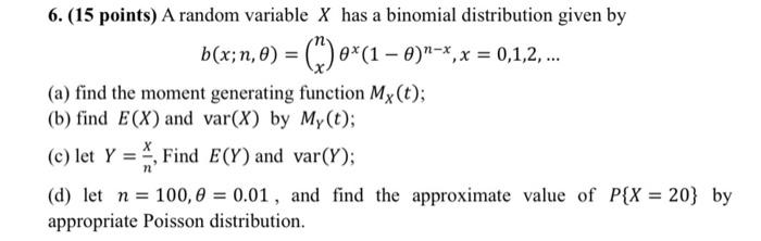 Solved 6. (15 points) A random variable X has a binomial | Chegg.com