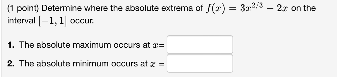 Solved ( 1 ﻿point) ﻿Determine where the absolute extrema of | Chegg.com