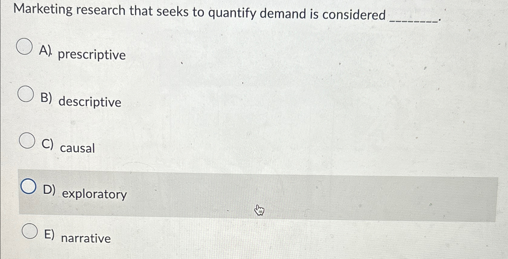 Solved Marketing research that seeks to quantify demand is | Chegg.com