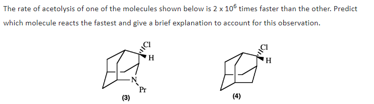 Solved The rate of acetolysis of one of the molecules shown | Chegg.com