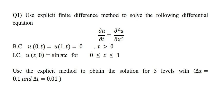 Solved Q1) Use explicit finite difference method to solve | Chegg.com
