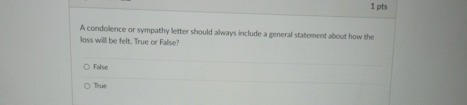 Solved 1 ﻿ptsA condolence or sympathy letter should always | Chegg.com