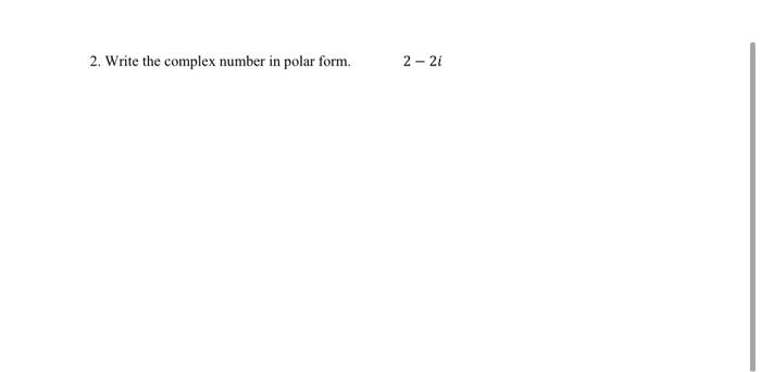 Solved 2. Write the complex number in polar form. | Chegg.com