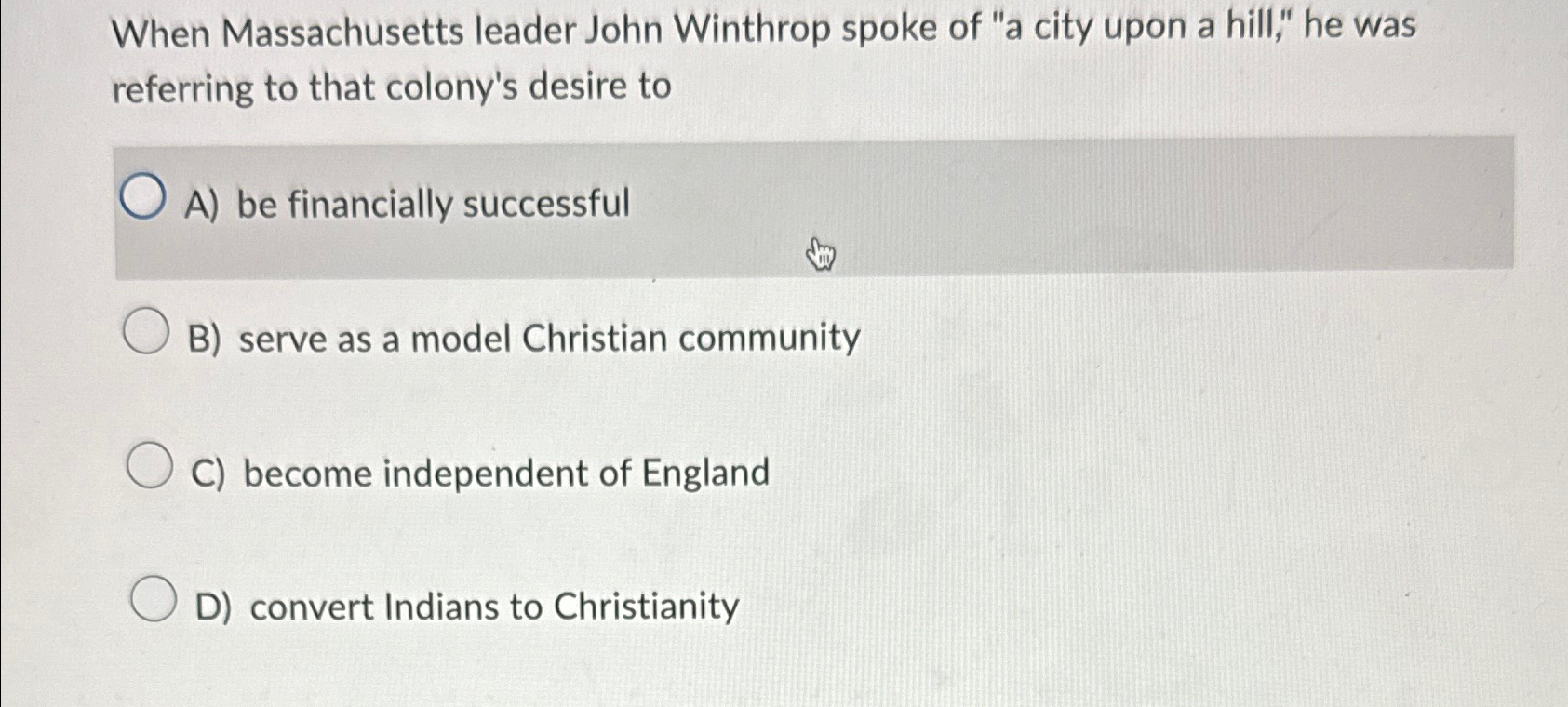 Solved When Massachusetts leader John Winthrop spoke of "a | Chegg.com