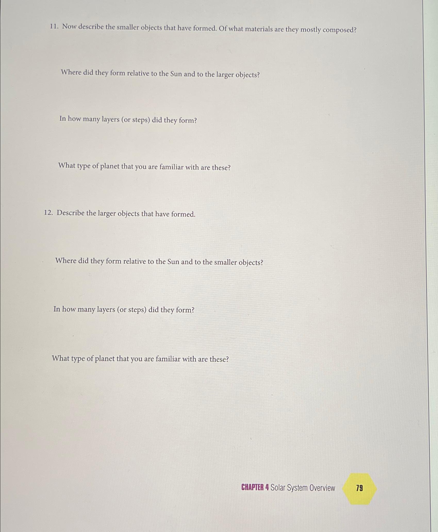 Solved Now describe the smaller objects that have formed. Of | Chegg.com