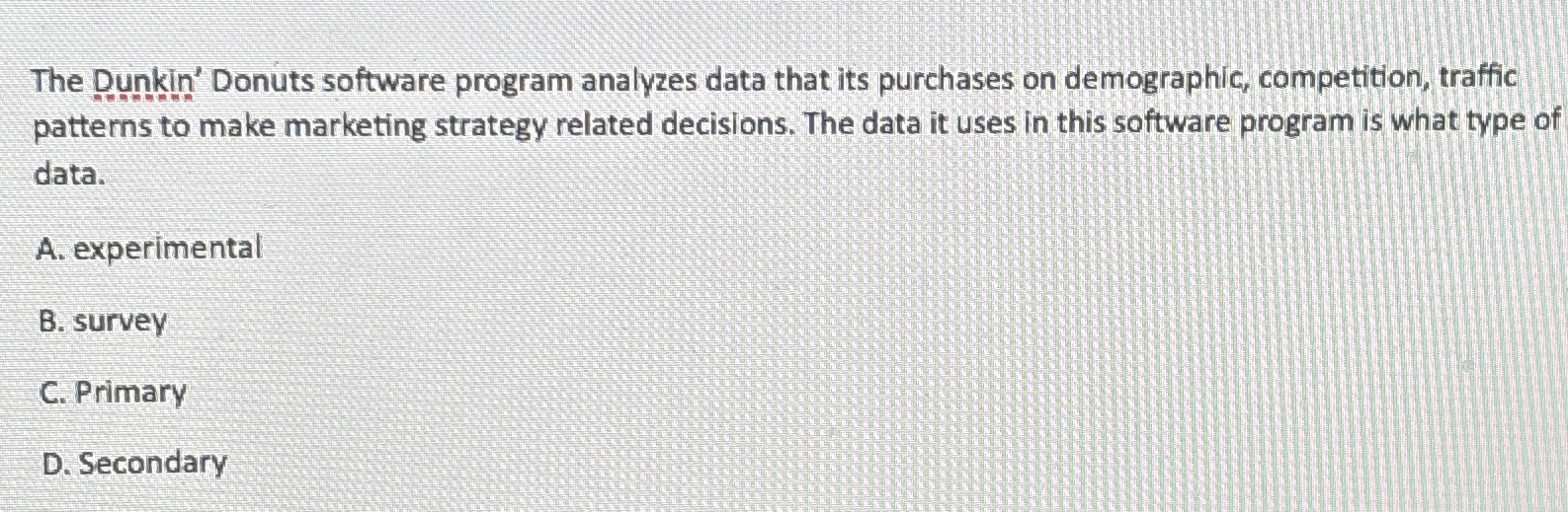 Solved The Dunkin' Donuts software program analyzes data | Chegg.com