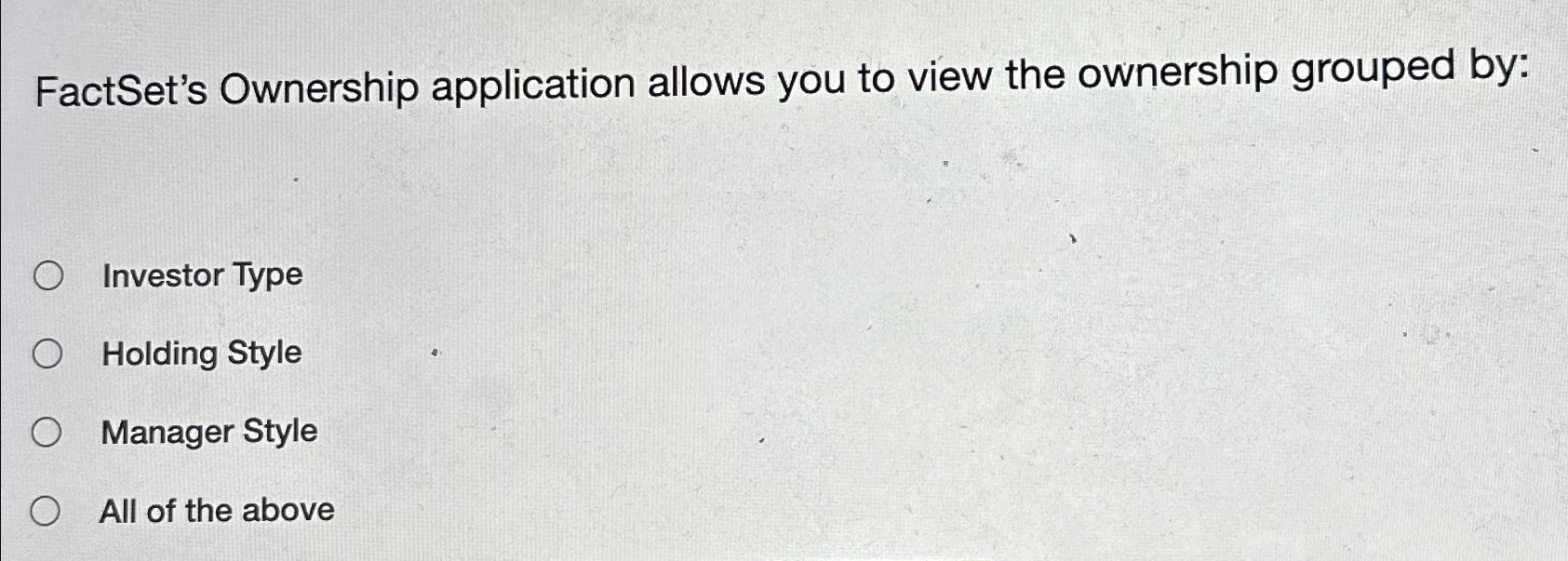 Solved FactSet's Ownership application allows you to view | Chegg.com