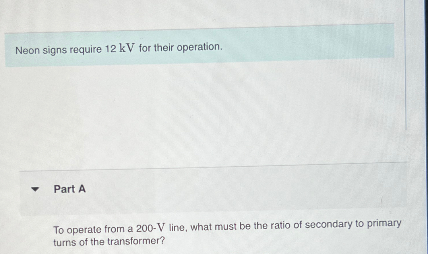 Solved Neon signs require 12kV ﻿for their operation.Part ATo | Chegg.com
