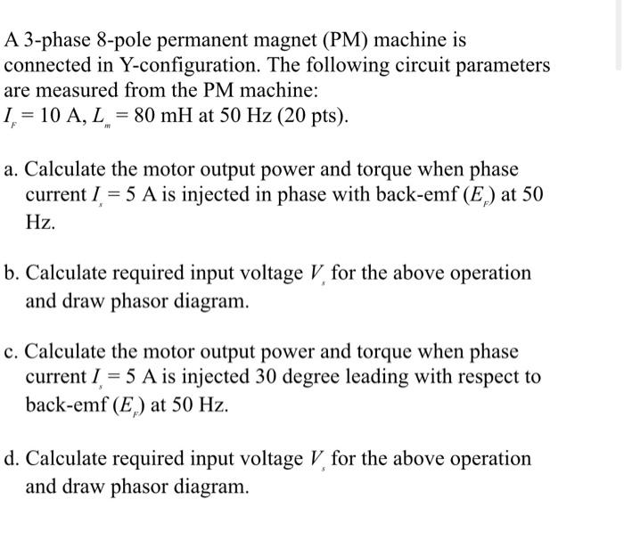 Solved A 3-phase 8-pole permanent magnet (PM) machine is | Chegg.com
