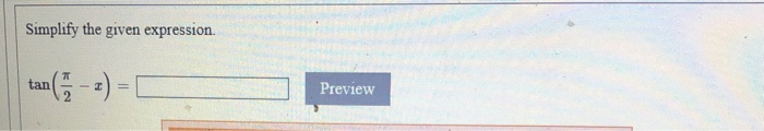 Solved Simplify the given expression Preview | Chegg.com