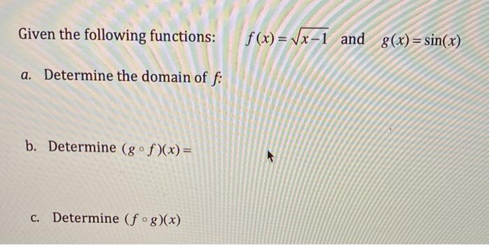 Solved given following functions: f(x)= squareroot x-1 and | Chegg.com