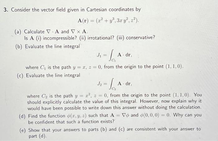 Solved 3. Consider the vector field given in Cartesian | Chegg.com