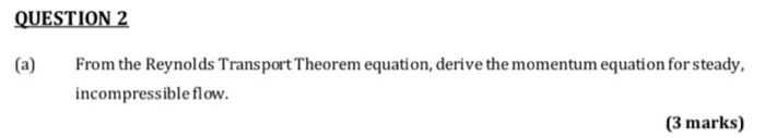 Solved QUESTION 2 (a) From the Reynolds Transport Theorem | Chegg.com
