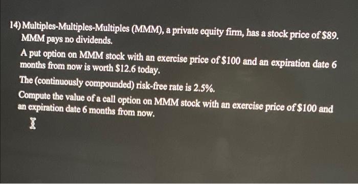 Solved 14) Multiples-Multiples-Multiples (MMM), a private | Chegg.com