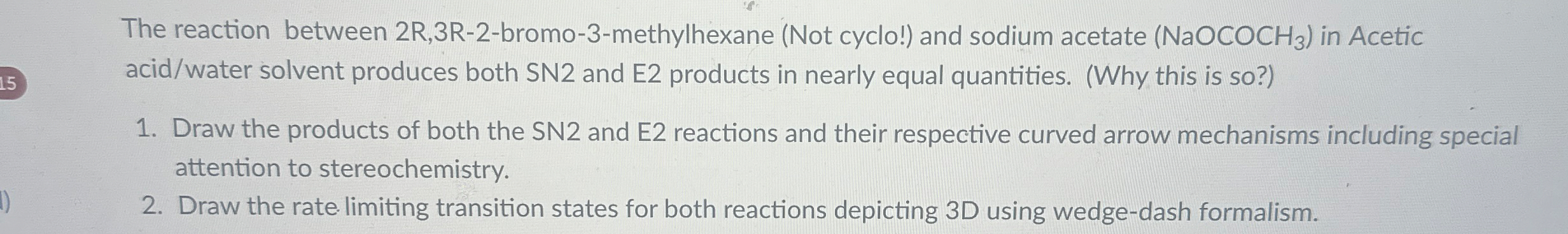 Solved The reaction between 2R,3R-2-bromo-3-methylhexane | Chegg.com