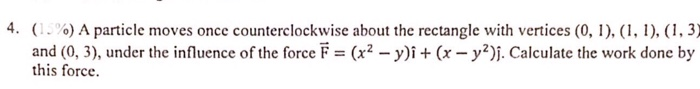 Solved 4. (15%) A particle moves once counterclockwise about | Chegg.com