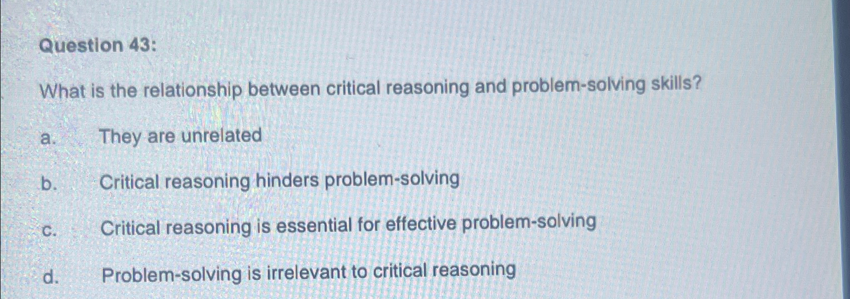 Solved Question 43:What is the relationship between critical | Chegg.com
