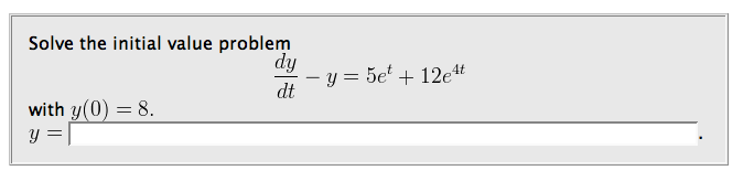 Solved Solve the initial value problem dy / dt - y = 5et + | Chegg.com