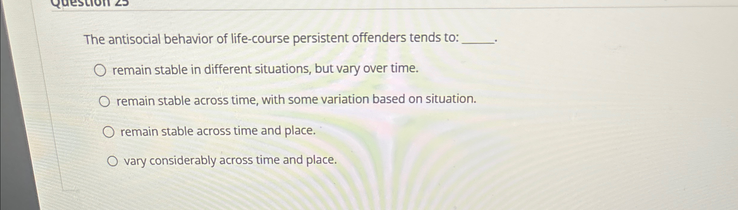 Solved The antisocial behavior of life-course persistent | Chegg.com