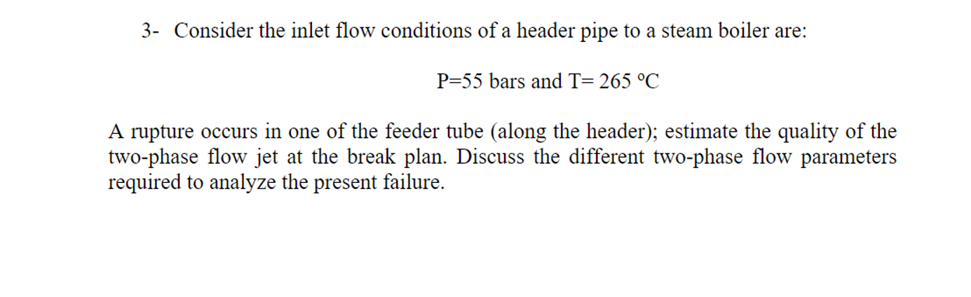 Solved 3- ﻿Consider the inlet flow conditions of a header | Chegg.com
