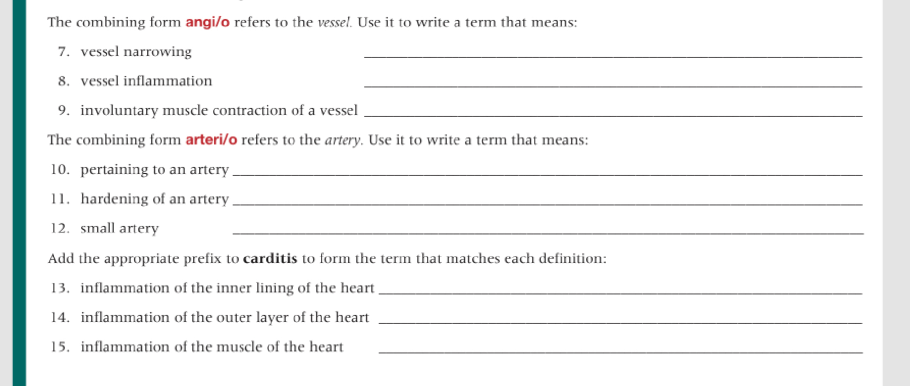 The combining form angi/o refers to the vessel. Use | Chegg.com