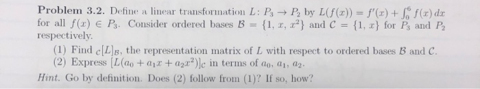 Solved Define a linear transformation L: P3 -> P2 by L(f(x)) | Chegg.com