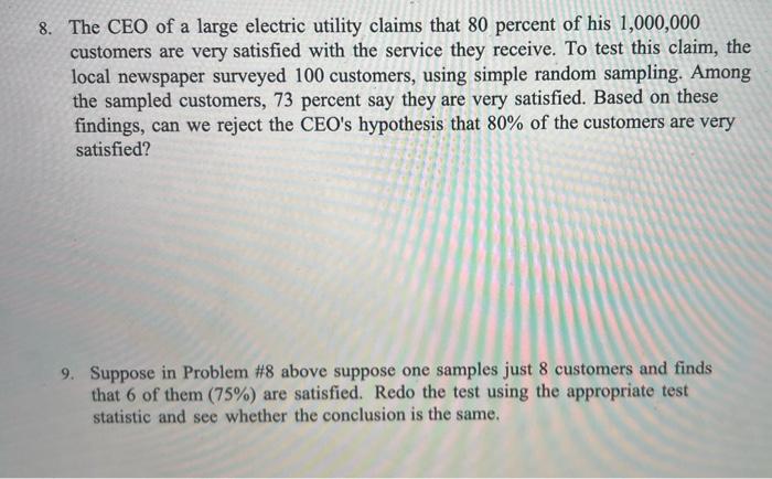 Solved 8. The CEO of a large electric utility claims that 80 | Chegg.com