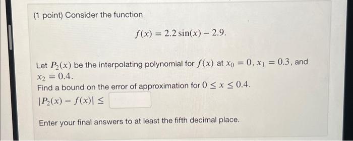 Solved (1 point) Consider the function f(x)=2.2sin(x)−2.9. | Chegg.com