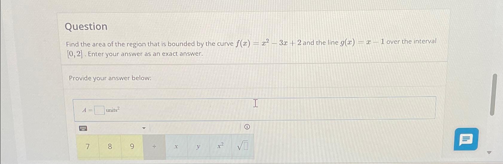 Solved QuestionFind the area of the region that is bounded | Chegg.com