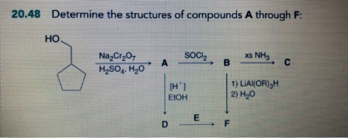 Solved 20.48 Determine the structures of compounds A through | Chegg.com