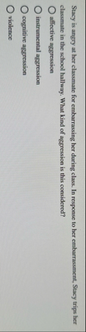 [Solved]: Stacy is angry at her classmate for embarrassing h