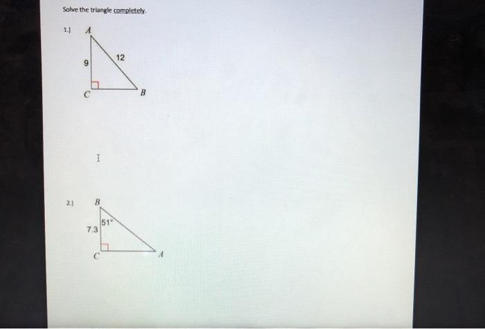 Solved Solve the triangle completely 1.) 12 9 B 1 2.) B 51 | Chegg.com