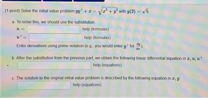 Solved (1 point) Solve the initial value problem yy′+x=x2+y2 | Chegg.com