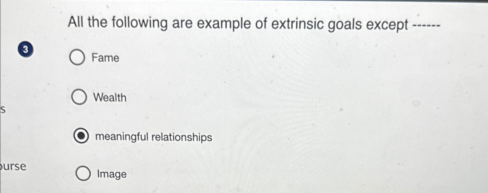 All the following are example of extrinsic goals | Chegg.com
