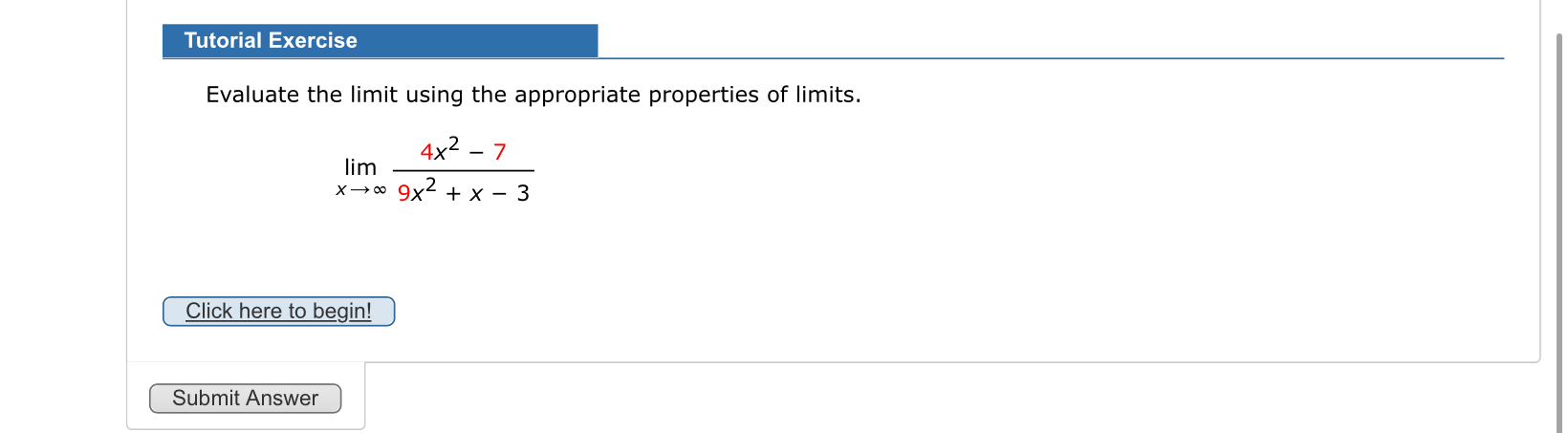 Solved Tutorial ExerciseEvaluate the limit using the | Chegg.com