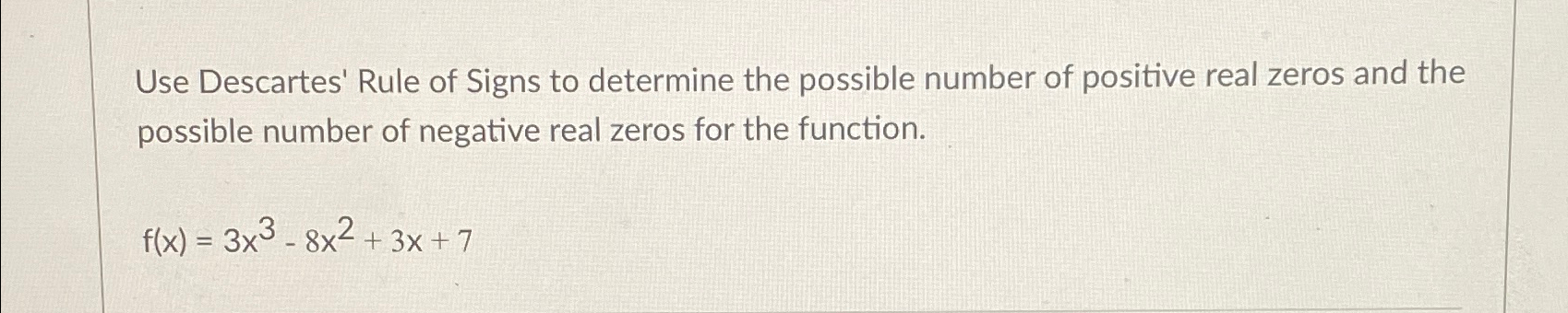 Solved Use Descartes' Rule of Signs to determine the | Chegg.com