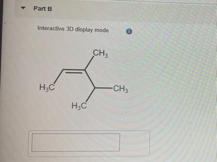 Solved Interactive 3D display mode 0 НАС "CH Part B | Chegg.com