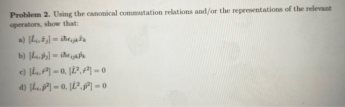 Solved Problem 2. Using the canonical commutation relations | Chegg.com