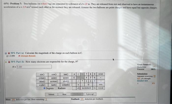 Solved (6\%) Problem 7: Two balloons (m=0.011 kg) are | Chegg.com