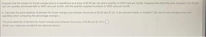 Suppose that the market for frozen orange juce is in | Chegg.com