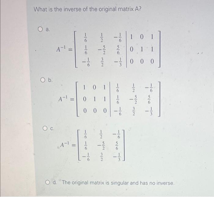 Solved You are tasked with computing a matrix inverse. To do | Chegg.com