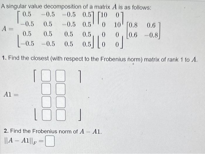 Solved A singular value decomposition of a matrix A is as | Chegg.com