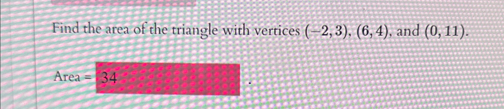 Solved Find the area of the triangle with vertices | Chegg.com