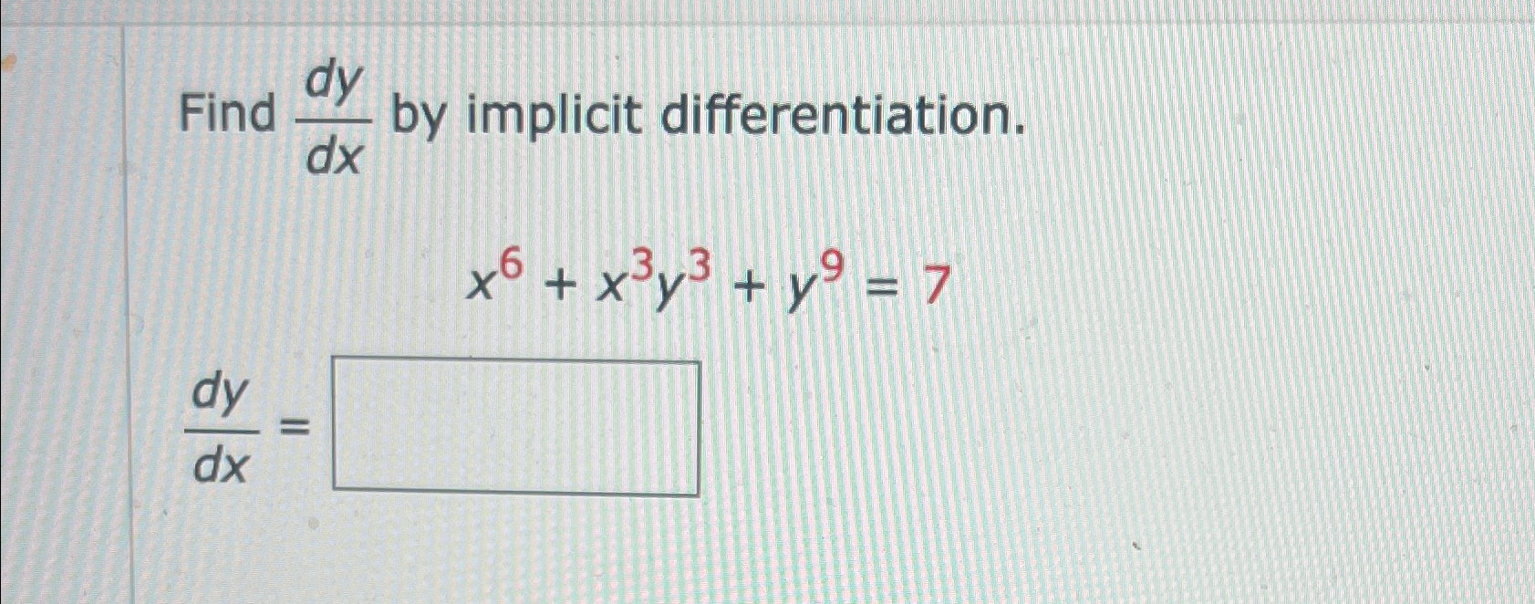 Solved Find dydx ﻿by implicit | Chegg.com