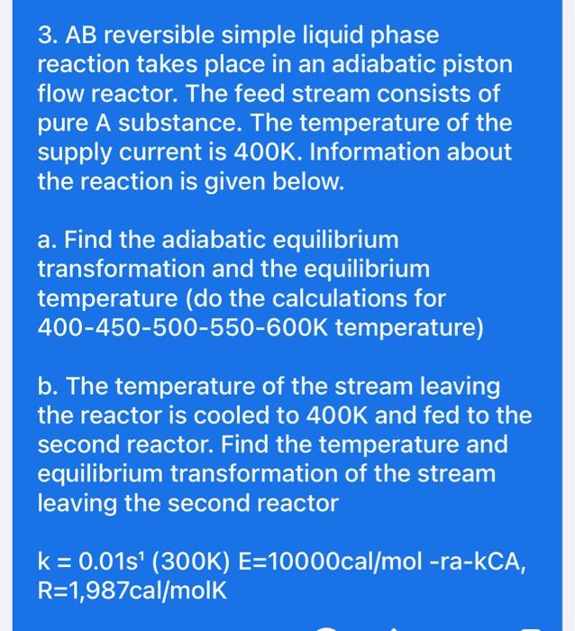 3. AB reversible simple liquid phase reaction takes | Chegg.com