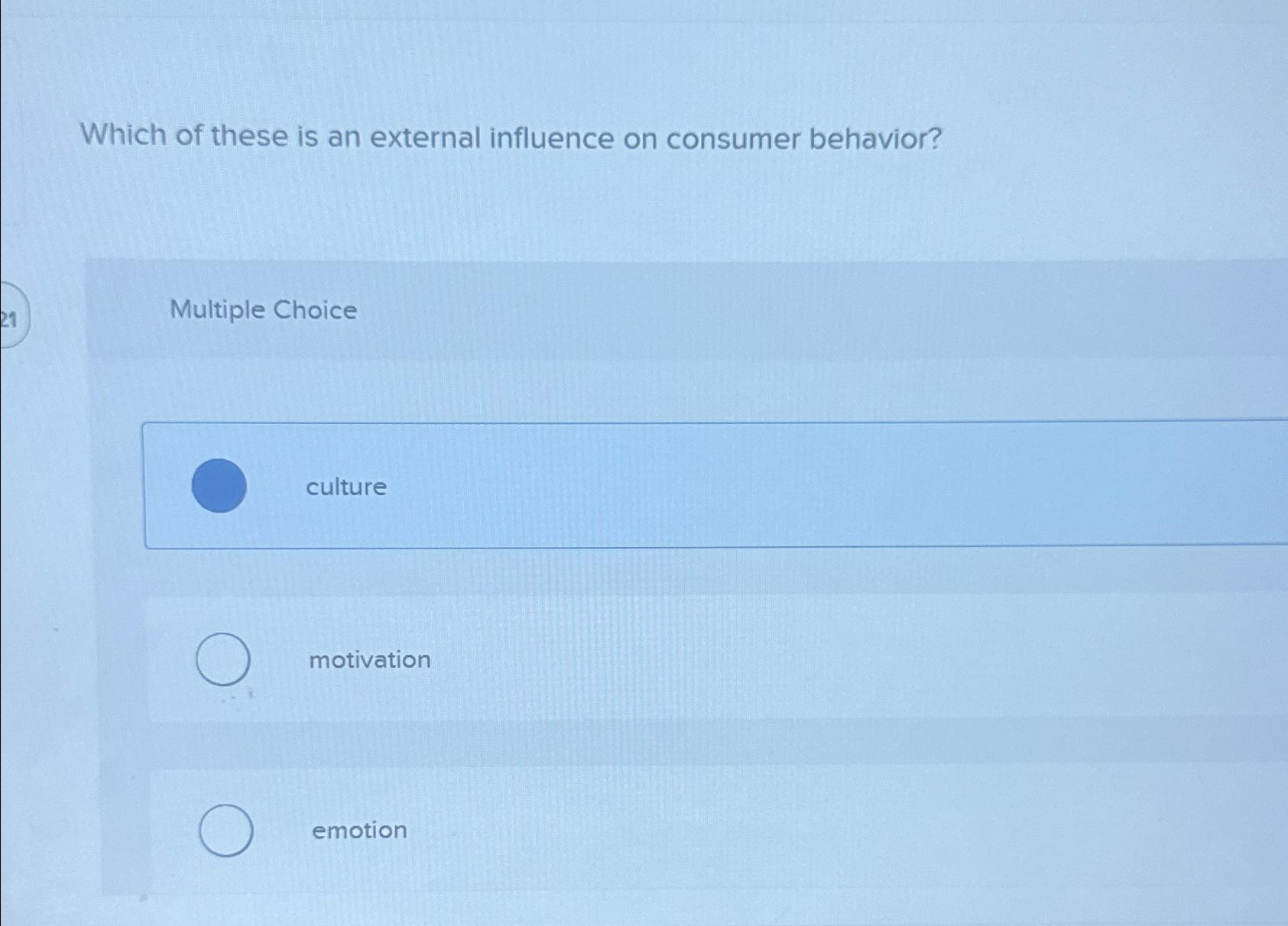 Solved Which of these is an external influence on consumer | Chegg.com